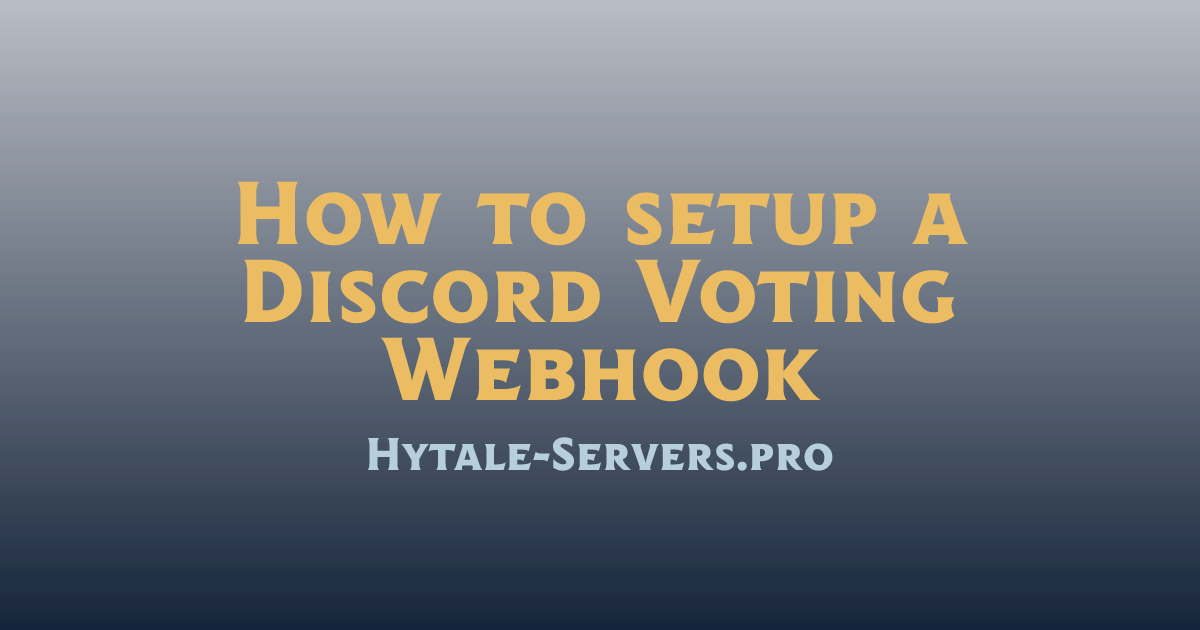 How to setup a Discord Voting Webhook | Hytale-Servers.pro