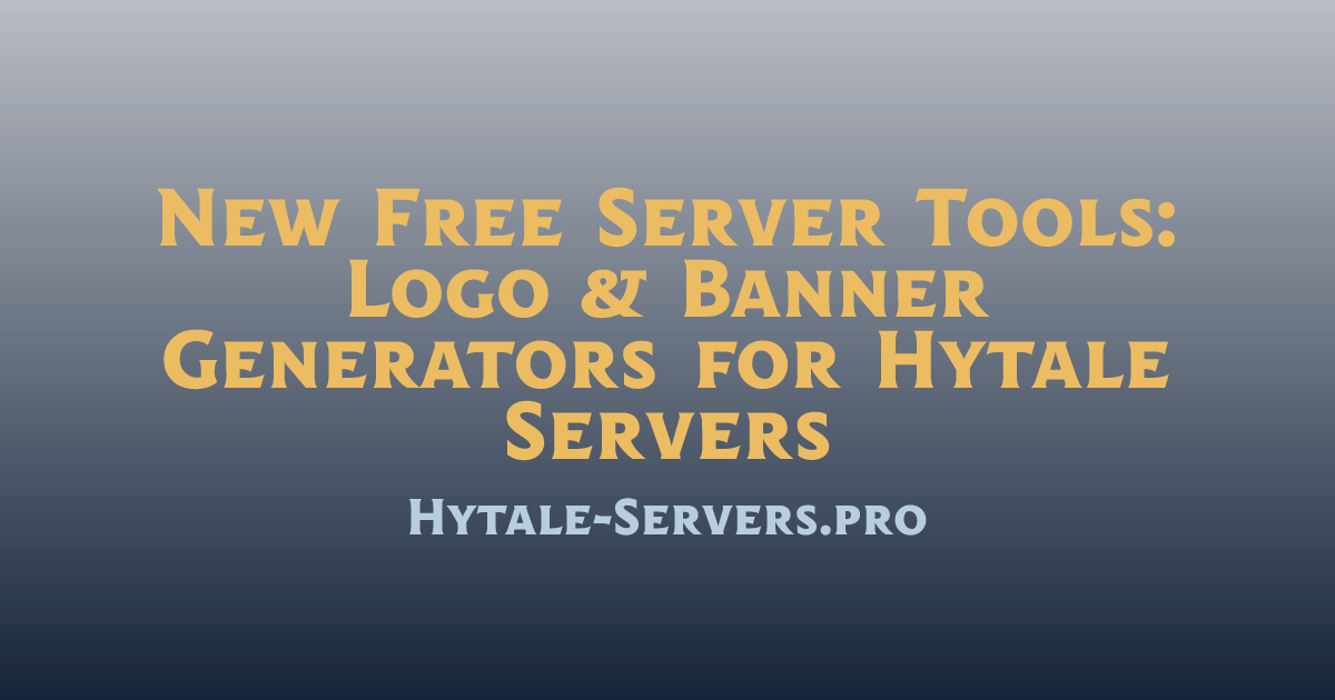 New Free Server Tools: Logo & Banner Generators for Hytale Servers ...