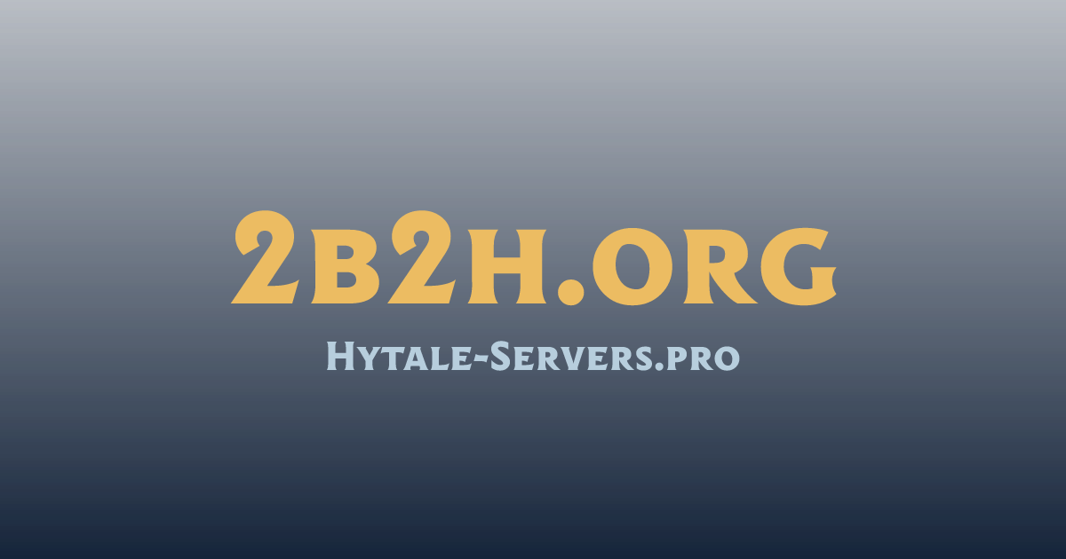 2b2h.org Hytale Server - 2b2h.org | Hytale-Servers.pro