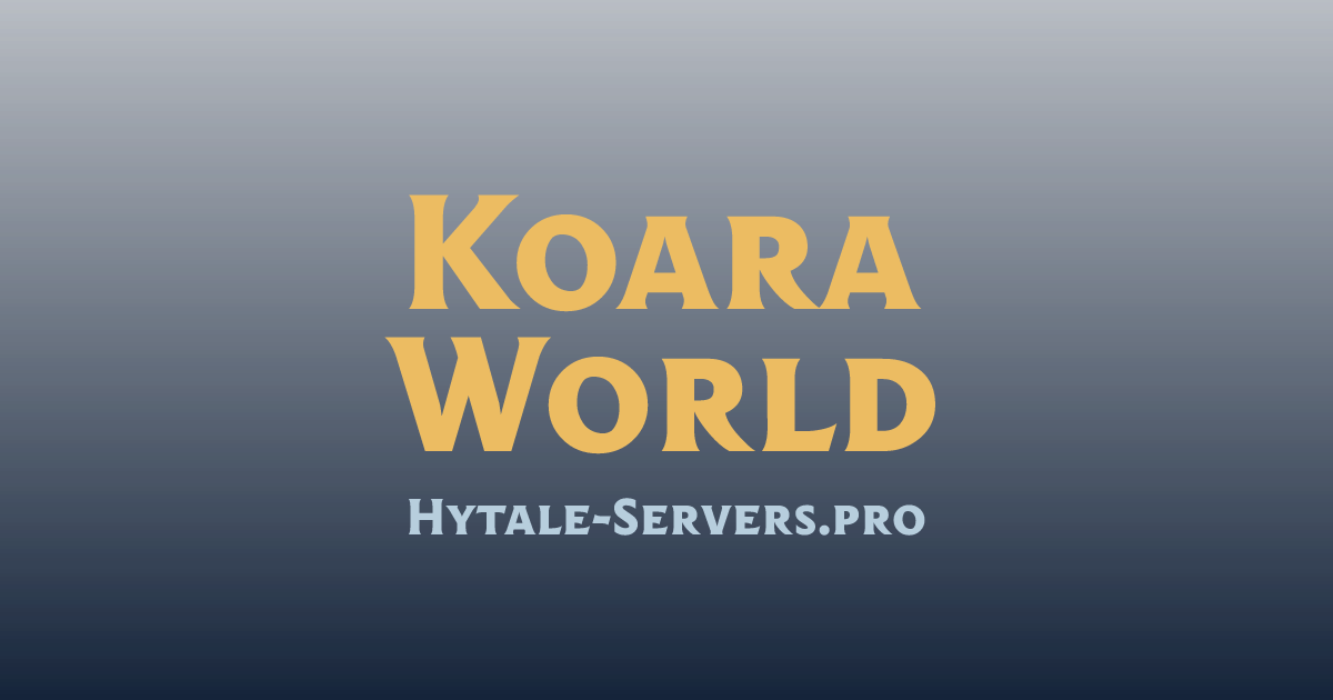Koara World Hytale Server - play.koara.world | Hytale-Servers.pro